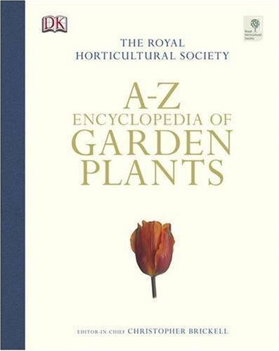 RHS A-Z Encyclopedia of Garden Plants (Dk Rhs Encyclopedias) 3Rev ...