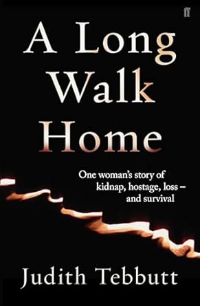 Long Walk Home : Judith Tebbutt: Amazon.co.uk: Books