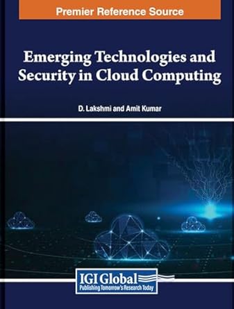 Buy Emerging Technologies and Security in Cloud Computing Book Online at Low Prices in India ...