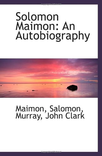 Amazon.com: Solomon Maimon: An Autobiography: 9781113216922: Salomon ...