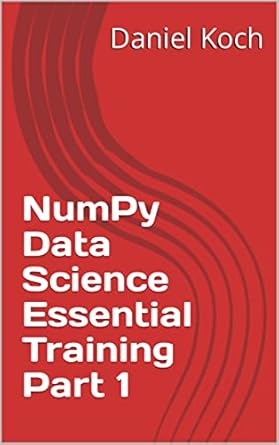 Amazon.com: NumPy Data Science Essential Training Part 1 eBook : Koch ...