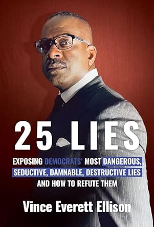 25 Lies: Exposing Democrats' Most Dangerous, Seductive, Damnable ...