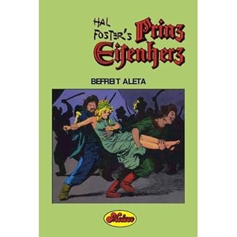 Prinz Eisenherz: Comic-Klassiker / Befreit Aleta : Foster, Hal: Amazon ...