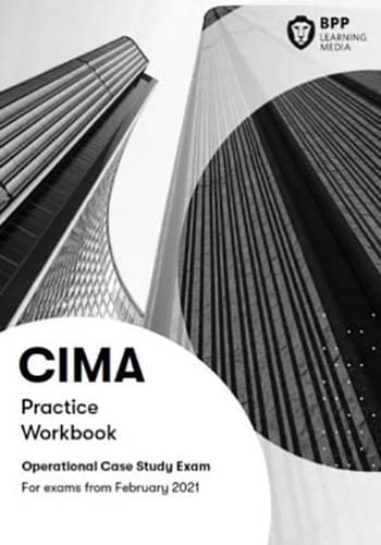 CIMA Operational E1, F1 & P1 Integrated Case Study: Practice Workbook ...