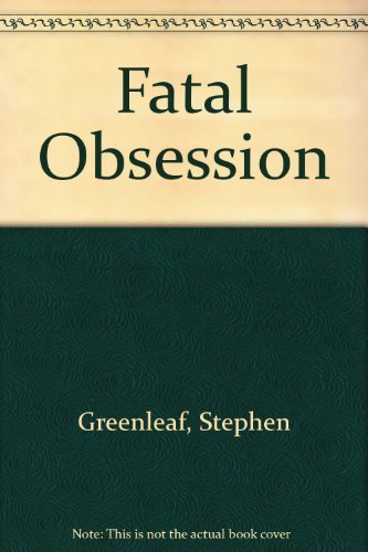 Fatal Obsession: Greenleaf, Stephen: 9780385278867: Amazon.com: Books