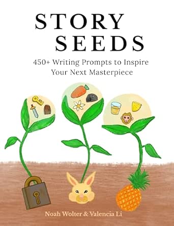 Story Seeds: 450+ Writing Prompts to Inspire Your Next Masterpiece ...