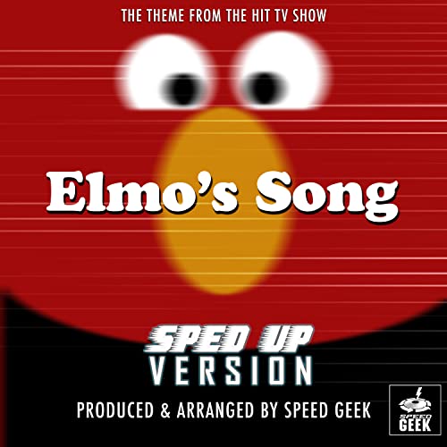 Amazon Music UnlimitedでSpeed GeekのElmo's Song (From "Sesame Street ...
