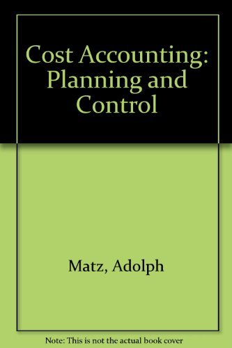 Cost accounting: Planning and control: Matz, Adolph: 9780538018708 ...