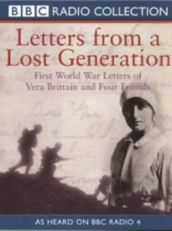 Letters from a Lost Generation : First World War Letters of Vera ...