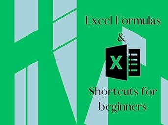 Amazon.com: Excel Formulas and Shortcuts For Beginners eBook : Furythorn, Roxy : Kindle Store