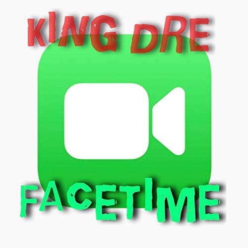 Play Facetime by King Dre KD on Amazon Music Unlimited