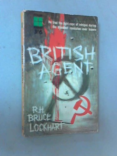 British agent: R.H. Bruce Lockhart: Amazon.com: Books