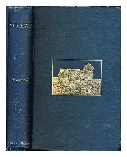 Succat: The Story of Sixty Years of the Life of St. Patrick A. D. 373 ...