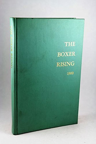 THE BOXER RISING, 1900: A History of the Boxer Trouble in China ...