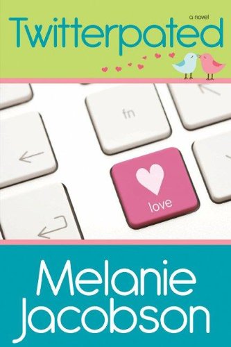 Twitterpated: Melanie Jacobson: 9781608610655: Amazon.com: Books