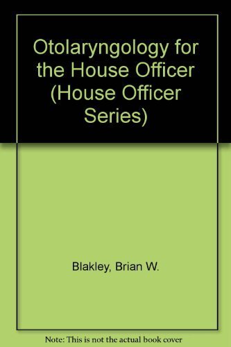 Otolaryngology for the House Officer (House Officer Series) by Brian W ...