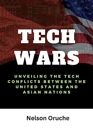 Amazon.com: Tech Wars: Unveiling The Tech Conflicts Between The United ...