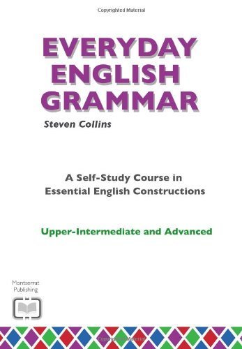 Everyday English Grammar: Upper-intermediate and advanced: A Self-study ...
