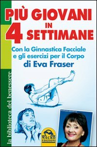 Più giovani in 4 settimane. Con la ginnastica facciale e gli esercizi ...