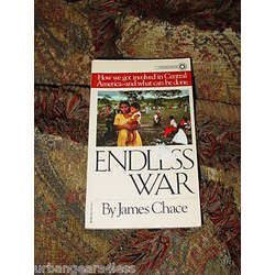 Endless War by James Chace (1984-09-12): James Chace: Amazon.com: Books