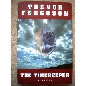 The Timekeeper: A Novel: Trevor Ferguson: 9780006481126: Amazon.com: Books