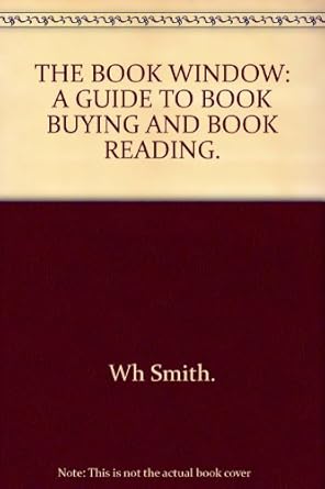 THE BOOK WINDOW: A GUIDE TO BOOK BUYING AND BOOK READING.: Amazon.co.uk ...