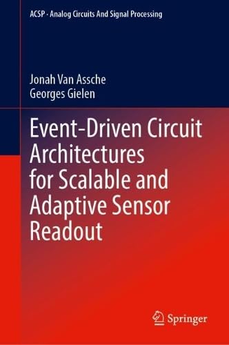 Event Driven Circuit Architectures For Scalable And Adaptive Sensor 4557