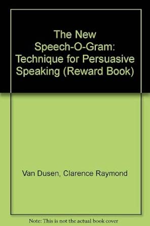 The New Speech-O-Gram: Technique for Persuasive Speaking (Reward Book ...