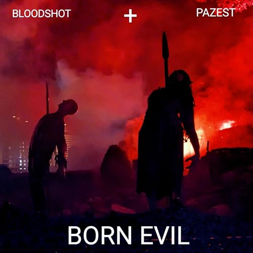 Play BORN EVIL by BORN EVIL on Amazon Music