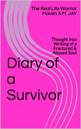 Amazon.com: Diary of a Survivor: Thought into Writing of a Fractured ...