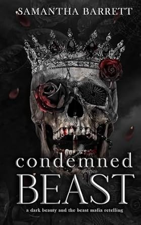 Condemned Beast : Dark Beauty and The Beast Retelling - Kindle edition by Barrett, Samantha ...