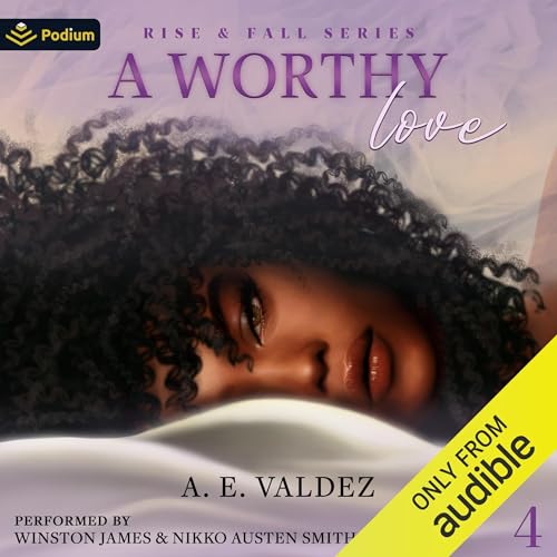 Amazon.com: A Worthy Love: Rise & Fall Series, Book 4 (Audible Audio ...