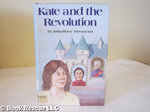 Kate and the Revolution: John Rowe Townsend: 9780397320165: Amazon.com ...