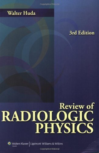 By Walter Huda - Review of Radiologic Physics: 3rd (third) Edition ...