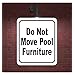 Amazon.com: Do Not move pool furniture classic Aluminum Composite Sign ...