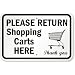 Amazon.com: Please Return Shopping Carts Here Thank You with Graphic ...