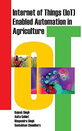 Buy Internet of Things (IoT) Enabled Automation in Agriculture Book ...