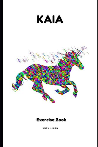 EXERCISE BOOK FOR KAIA: LINED EXERCISE BOOK - PERSONALIZED FOR THE ...