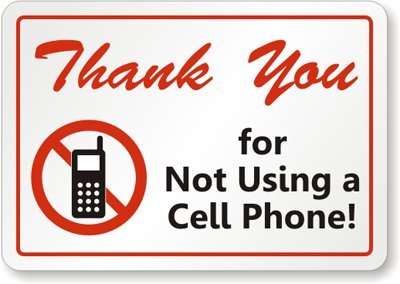 Thank You for not Using a Cell Phone Sign, 7" X 5": Amazon.com ...