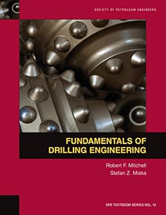 Fundamentals of Drilling Engineering, Mitchell, Robert F. , Miska ...