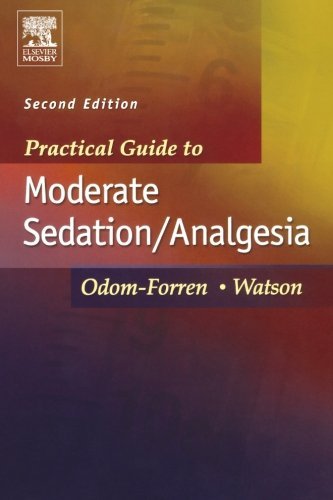 Practical Guide to Moderate Sedation/Analgesia by Donna S. Watson ...