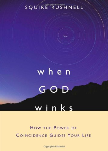 Amazon.com: When God Winks: How the Power of Coincidence Guides Your ...