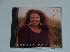 Polland, Pamela - Heart of the World - Amazon.com Music