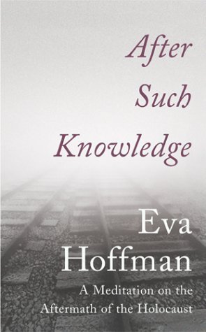 Amazon | After Such Knowledge | Hoffman, Eva | Holocaust