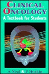 Clinical Oncology: Basic Principles and Practice: Amazon.co.uk: Neal ...