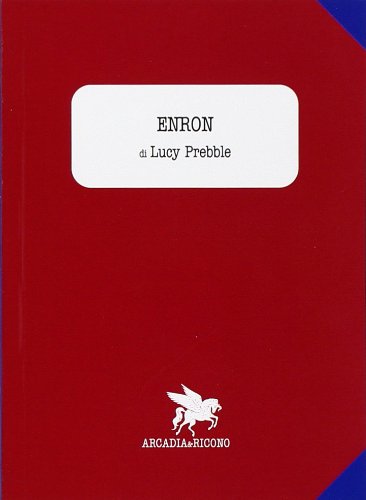 Enron: Lucy Prebble: 9788890377976: Amazon.com: Books