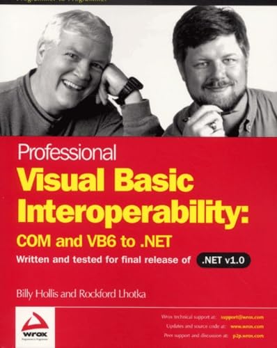 Professional Visual Basic Interoperability - COM and VB6 to .NET: Billy Hollis, Rockford Lhotka ...
