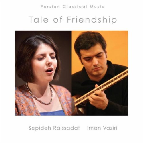 Amazon.com: Tale of Friendship : Sepideh Raissadat, Iman Vaziri & Ali ...