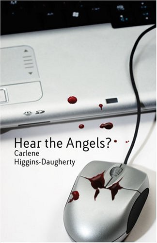 Hear the Angels?: Higgins-daugherty, Carlene: 9781424133543: Amazon.com ...