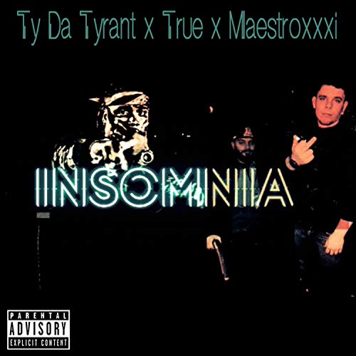 Écouter Insomnia (feat. True & Maestro Xxxi) par Ty Da Tyrant sur Amazon Music Unlimited
